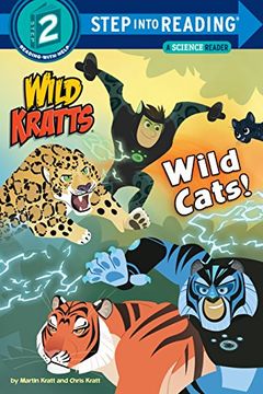 Libro Wild Cats! (Wild Kratts) (Step Into Reading. Step 2: A Science Reader) De Chris Kratt ...