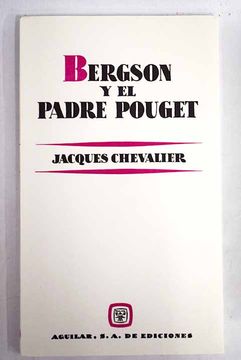Libro Bergson y el Padre Pouget De Chevalier, Jacques - Buscalibre