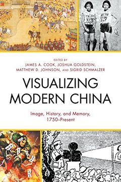 Comprar Visualizing Modern China: Image, History, and Memory, 1750 ...