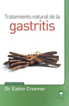 Libro Tratamiento Natural de la Gastritis De Eadon Creamer - Buscalibre