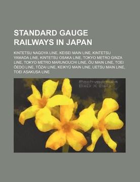 Libro standard gauge railways in japan: kintetsu nagoya line, keisei ...