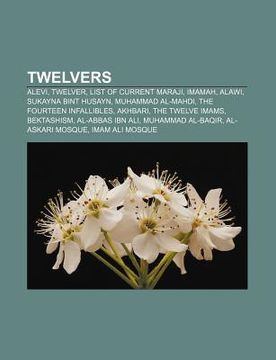 Libro twelvers: alevi, twelver, list of current maraji, imamah, alawi ...