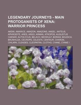 Libro legendary journeys - main protoganists of xena: warrior princess ...