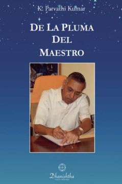 Libro De la Pluma del Maestro De Libros De K. Parvathi Kumar - Buscalibre