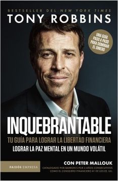 Libro Inquebrantable. Tu Guia Para Lograr la Libertad Financiera De ...