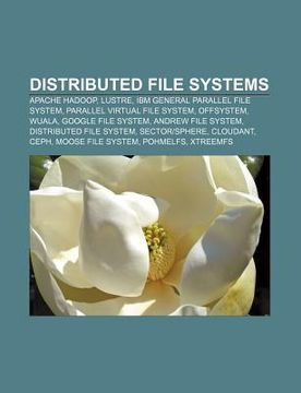 Libro distributed file systems: apache hadoop, lustre, ibm general ...