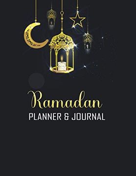 Libro Ramadan Planner & Journal: Amazing Ramadan Planner and Journal ...