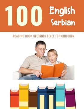 Libro 100 English - Serbian Reading Book Beginner Level for Children ...