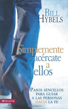 Libro Simplemente Acercate a Ellos: Pasos Sencillos Para Guiar a las ...