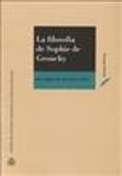 Libro La filosofía de Sophie de Grouchy : gnoseología, ética, política ...
