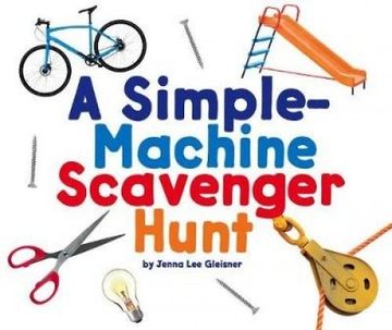 Libro A Simple-Machine Scavenger Hunt (Scavenger Hunts), Jenna Lee ...