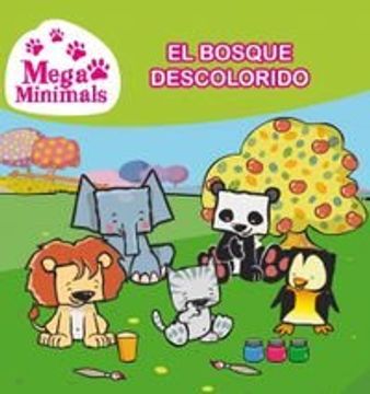 Libro Megaminimals. El Bosque Descolorido - Número 1 De Teo/viciana ...