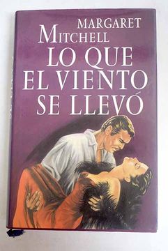 Libro Lo que el viento se llevó De Mitchell, Margaret - Buscalibre