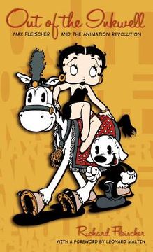 Libro out of the inkwell,max fleischer and the animation revolution De ...