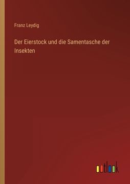 Libro Der Eierstock und die Samentasche der Insekten (en Alemán) De ...