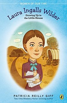 Libro Laura Ingalls Wilder: Growing up in the Little House (Women of ...