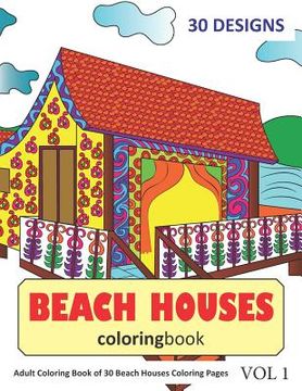 Libro Beach Houses Coloring Book: 30 Coloring Pages of Beach House ...