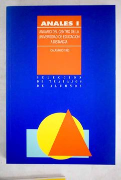 Libro Anales I. Anuario del Centro de la Universidad de Educación a Distancia. Calatayud, 1993 ...