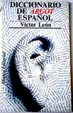 Libro Diccionario De Argot Español Y Lenguaje Popular De Victor Leon ...