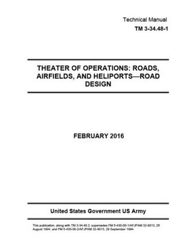 Libro Technical Manual TM 3-34.48-1 Theater of Operations: Roads ...