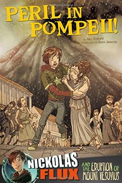 Libro Peril in Pompeii!: Nickolas Flux and the Eruption of Mount ...