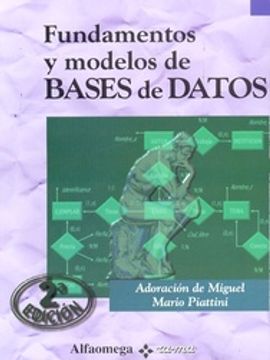 Libro Fundamentos y Modelos de Bases de Datos De Mario Piattini Miguel - Buscalibre