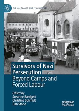 Libro Survivors of Nazi Persecution: Beyond Camps and Forced Labour ...