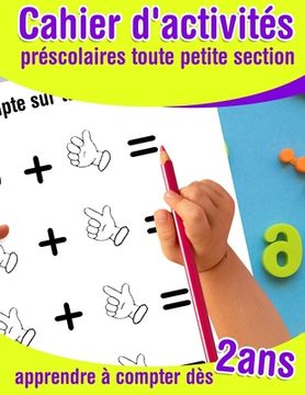 Libro Cahier d'activités préscolaires toute petite section - apprendre ...