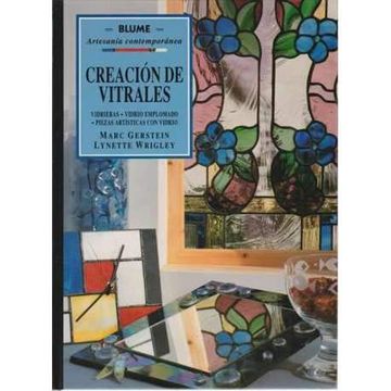 Libro Creacion de Vitrales De Marc Gerstein - Buscalibre