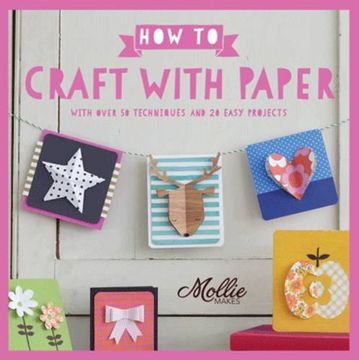Libro How to Craft with Paper: With over 50 techniques and 20 easy ...