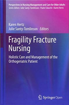 Libro Fragility Fracture Nursing: Holistic Care and Management of the ...
