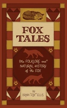 Libro Fox Tales: The Folklore and Natural History of The Fox (en Inglés ...