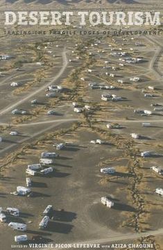 Libro Desert Tourism: Tracing the Fragile Edges of Development De ...
