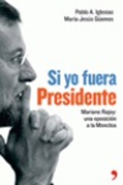 Libro si yo fuera presidente De maría jesús güemes,pablo a. iglesias ...