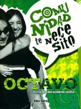 Libro MUNDO NUEVO 8 COMUNIDAD TE NECESITO De Elba Garay - Buscalibre