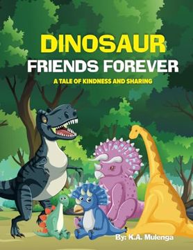 Libro Dinosaur Friends Forever: A Tale of Kindness and Sharing for Kids ...