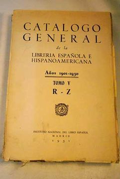 Libro catálogo general de la librería española e hispanoamericana ...
