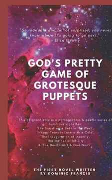 Libro God's Pretty Game of Grotesque Puppets: Happy Tears in Love with ...