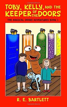 Libro Toby, Kelly, And The Keeper Of The Doors: Volume 1 (The Magical ...