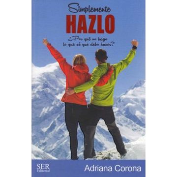 Libro Simplemente Hazlo De Adriana Corona - Buscalibre