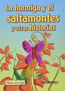 Libro la hormiga y el saltamontes y otras historias De esopo - Buscalibre