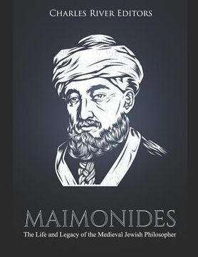 Libro Maimonides: The Life and Legacy of the Medieval Jewish ...