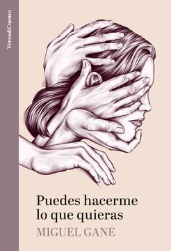 Libro Puedes Hacerme lo que Quieras De Miguel Gane - Buscalibre