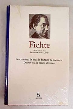 Libro Fundamento de Toda la Doctrina de la Ciencia De Johan Gottlieb ...