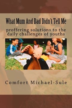 Libro What Mum And Dad Didn't Tell Me (en Inglés) De Michael-Sule ...