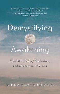 Libro Demystifying Awakening: A Buddhist Path of Realization ...