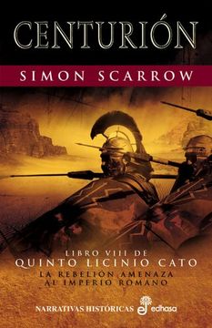 Libro centurion (Saga Águila 8) De simon scarrow - Buscalibre Perú