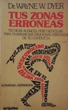 Libro Tus Zonas Erroneas/your Erroneous Zones, Wayne W. Dyer, ISBN ...