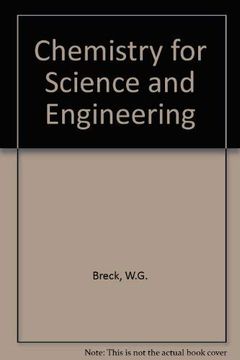 Libro Chemistry for Science and Engineering (en Inglés) De W. G. Breck ...