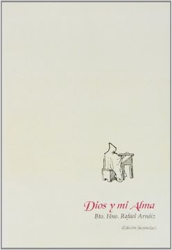 Libro Dios y mi alma, Rafael, Beato Arnaiz, ISBN 9788472393783. Comprar ...
